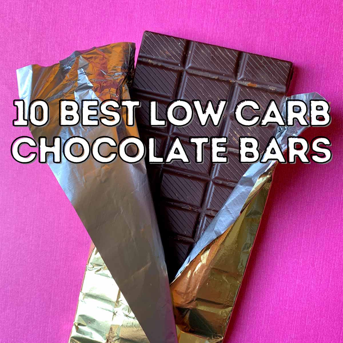 10 BEST KETO CHOCOLATE BARS STORY - Resolution Eats